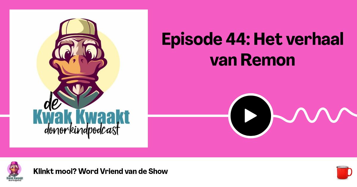 De Kwak Kwaakt - Episode 44: Het verhaal van Remon