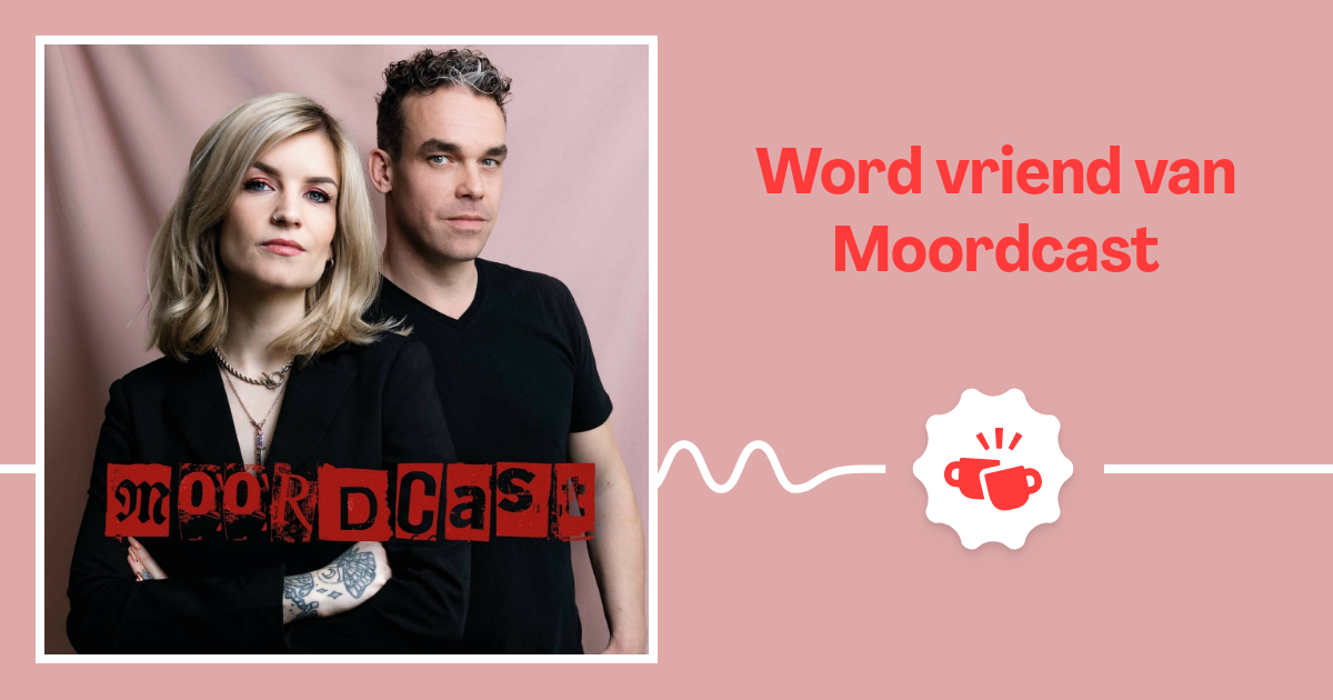 Moordcast | Vriend van de Show