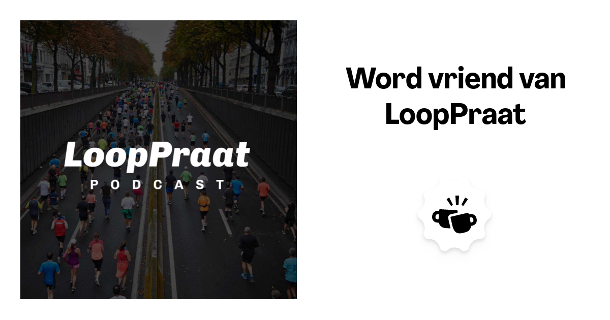 LoopPraat | Vriend van de Show