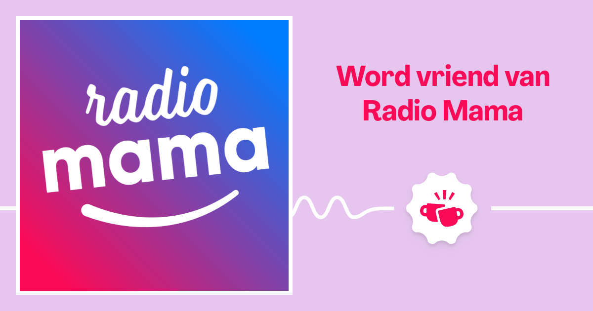 Radio Mama | Vriend van de Show