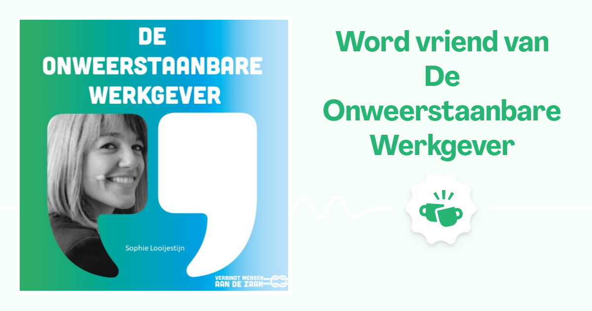 De Onweerstaanbare Werkgever | Vriend van de Show