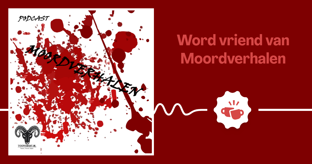 Moordverhalen | Vriend van de Show